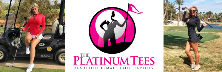The Platinum Tees – Beautiful Female Golf Caddies